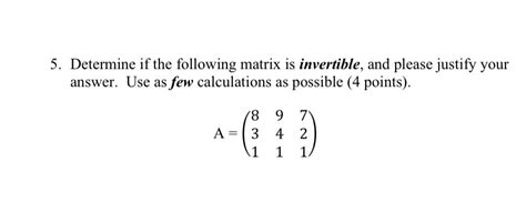 solved 5 determine if the following matrix is invertible
