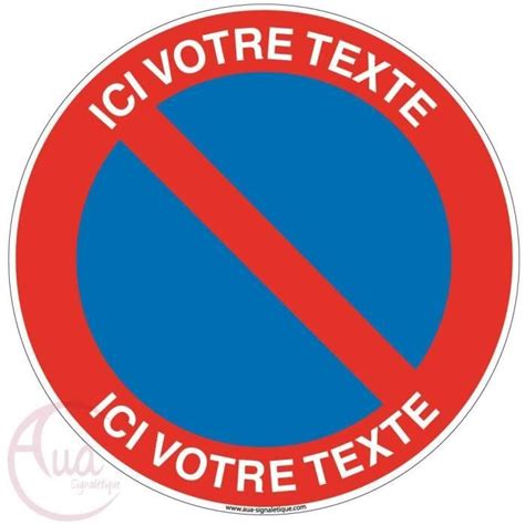 Aua Signaletique Panneau Stationnement Interdit Votre Texte Mm Pvc