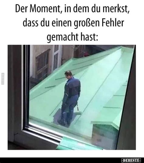 Der Moment In Dem Du Merkst Dass Du Einen Gro En Fehler Gemacht Hast
