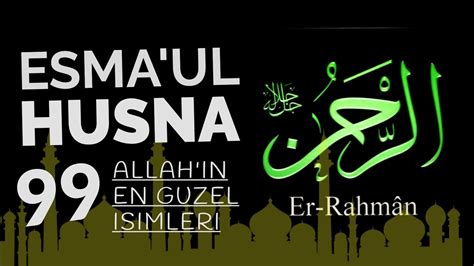 Esma ül Hüsna 2023 Versiyonu Allah ın 99 Güzel İsmi Hasbi Rabbi