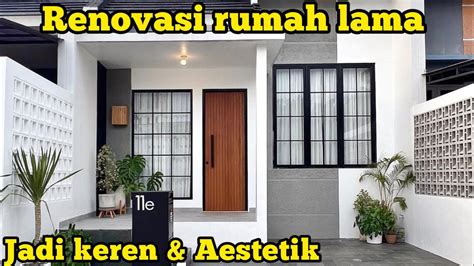 Renovasi Rumah Type 36 Minimalis Modern YouTube