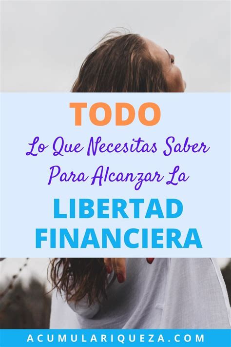 Qué es la libertad financiera Cómo conseguir la libertad financiera