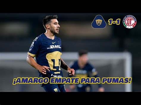 Pumas Vs Toluca 1 1 Resumen Goles Y Video Por El Torneo Apertura