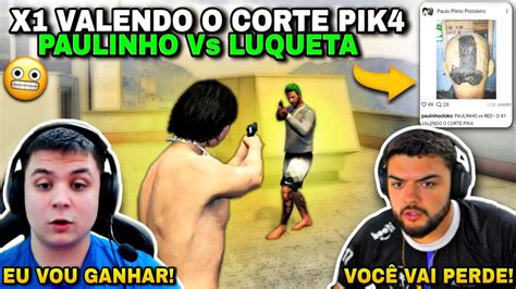 Visão deles Juntos Paulinho o Loko Vs Luqueta o X1 Valendo esse corte