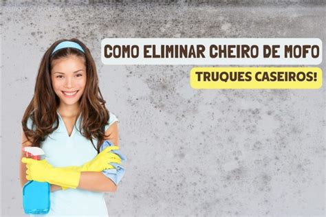Como Tirar Cheiro De Mofo Do Quarto Saiba Agora