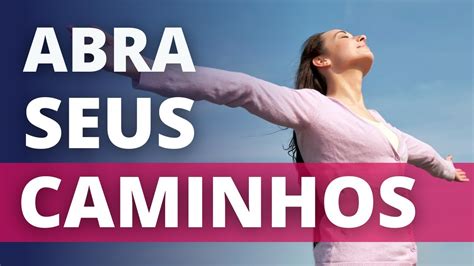 MEDITAÇÃO PARA ABRIR TODOS OS SEUS CAMINHOS YouTube