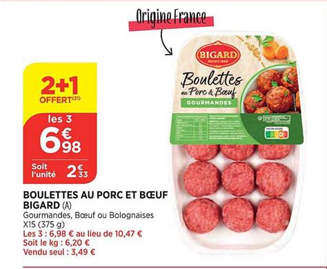 Promo Boulettes Au Porc Et Bœuf Bigard chez Maximarché iCatalogue fr