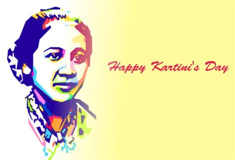 Happy Kartinis Day Inilah Kumpulan Ucapan Hari Kartini Dalam Bahasa