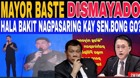 ANYARI MAYOR BASTE DISMAYADO Kay SEN BONG GO PANOORIN VIDEO YouTube