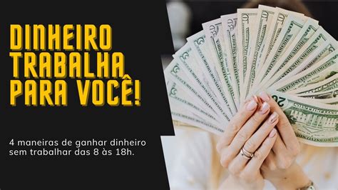 As 4 Melhores Fontes De Renda Passiva Como Colocar Seu Dinheiro Para