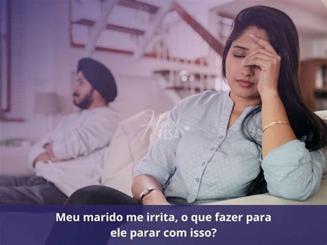 N O Suporto Olhar Na Cara Do Meu Marido E Agora