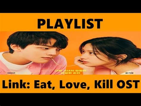Playlist Link Eat Love Kill OST YouTube