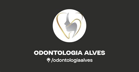 ODONTOLOGIA ALVES Instagram Facebook Linktree