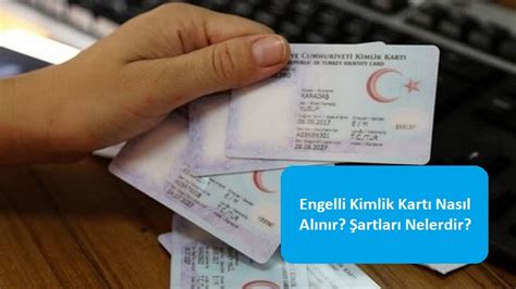 Engelli Kimlik Kartı Nasıl Alınır Şartları Nelerdir