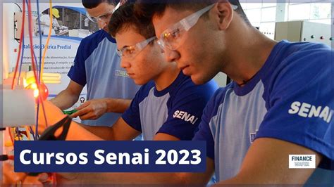 Cursos Senai 2023 Conheça as opções e saiba como fazer sua inscrição