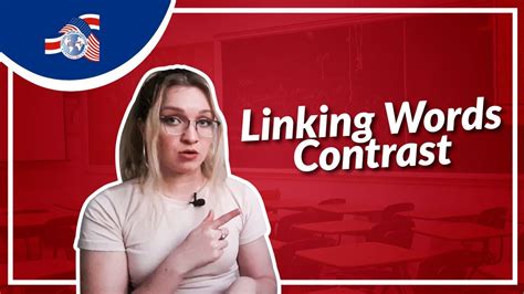 Linking Words Of Contrast Todo Lo Que Necesitas Saber Y Sus Usos