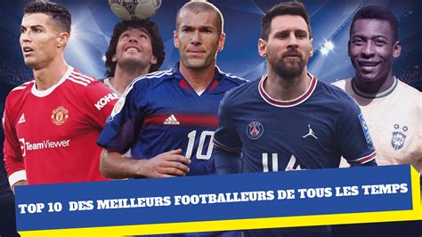 Top Des Meilleurs Footballeurs De Tous Les Temps Topify