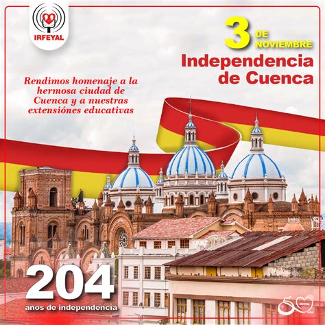 3 De Noviembre Independencia De Cuenca Irfe Irfeyal