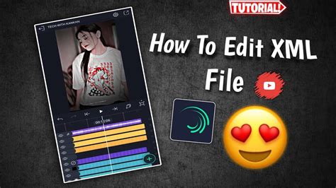 How To Edit Xml File How To Use Xml File Xml Video Kaise Banaye Youtube