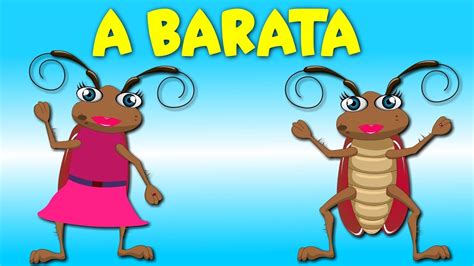 A Barata Diz Que Tem A Baratinha Música Infantil YouTube