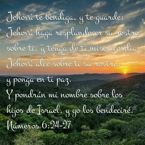 El Señor te bendiga y te guarde y haga resplandecer su rostro sobre ti