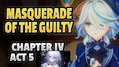 Chapter 4 Act 5 Archon Quest Masquerade Of The Guilty Complete