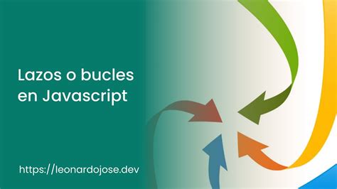 Lazos O Bucles En Javascript Youtube