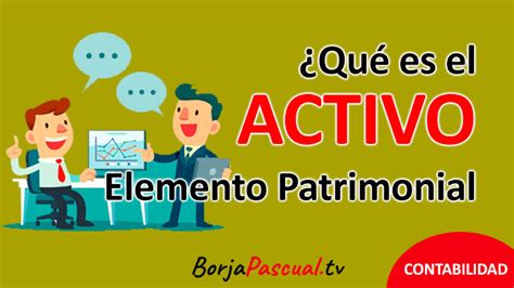 Qué es el ACTIVO en CONTABILIDAD Elementos patrimoniales