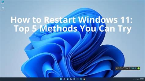How To Restart Windows Top Methods Addictivetips