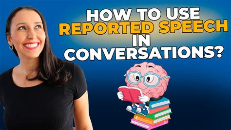 Grammar In Use How To Use Reported Speech In Conversations YouTube