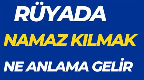 Rüyada Namaz Kılmak Ne Anlama Gelir YouTube