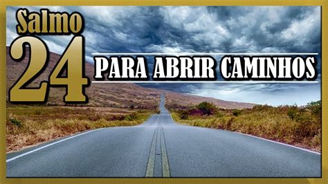 Salmo 24 Católico Oração para Abrir Caminhos