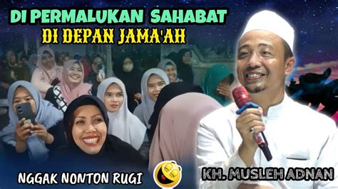Kh Musleh Adnan Terbaru Live Jatisari Trisnogambar