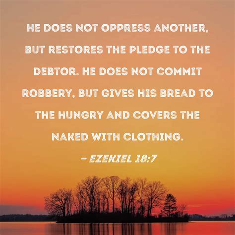Ezekiel 18 7 He Does Not Oppress Another But Restores The Pledge To