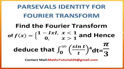 how to solve fourier transform using parsevals identity fourier transform m3 youtube
