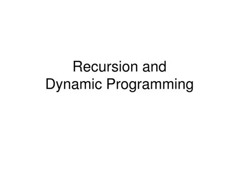 ppt recursion and dynamic programming powerpoint presentation free download id 9427157