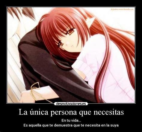La Nica Persona Que Necesitas Desmotivaciones