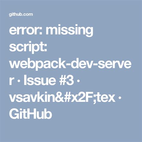 Error Missing Script Webpack Dev Server Issue 3 Vsavkin Tex