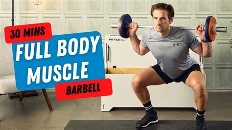30 Min FULL BODY BARBELL Workout To BUILD MUSCLE The Perfect Workout