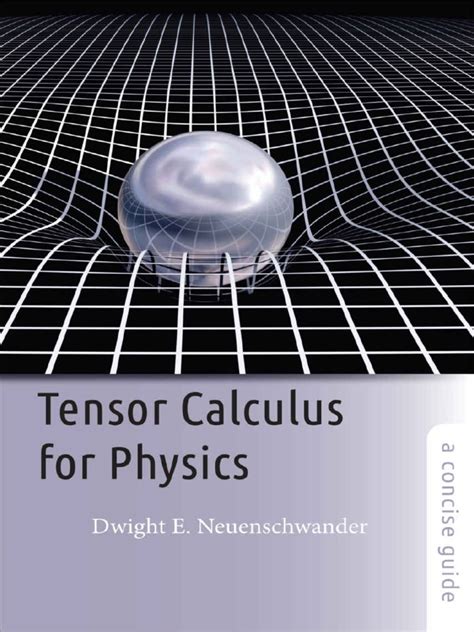 tensor calculus for physics concise by dwight neuenschwander pdf tensor euclidean vector