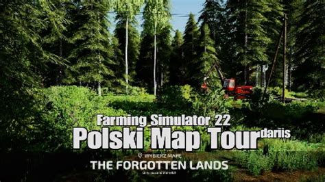 The Forgotten Lands Polski Map Tour 4K Konsole Farming Simulator 22