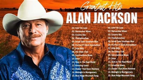 Alan Jackson Greatest Hits Full Album Best Songs Of Alan Jackson