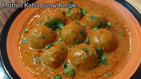 Mutton Kofta Curry Recipe How To Make Mutton Kofta Curry Soft