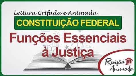Funções Essenciais à Justiça Leitura da Constituição Federal