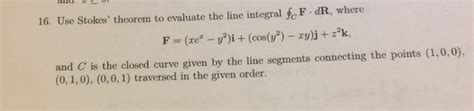 solved use stokes theorem to evaluate the line integral