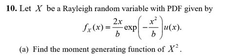 solved 10 let x be a rayleigh random variable with pdf