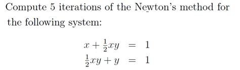 solved compute 5 iterations of the newton s method for the