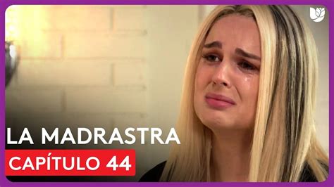La Madrastra Capítulo 44 Resumen YouTube