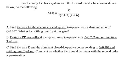 solved for the unity feedback system with the forward transfer function as shown below do the