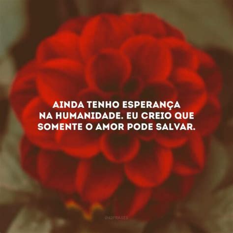 60 frases de esperança para status que iluminarão suas redes sociais